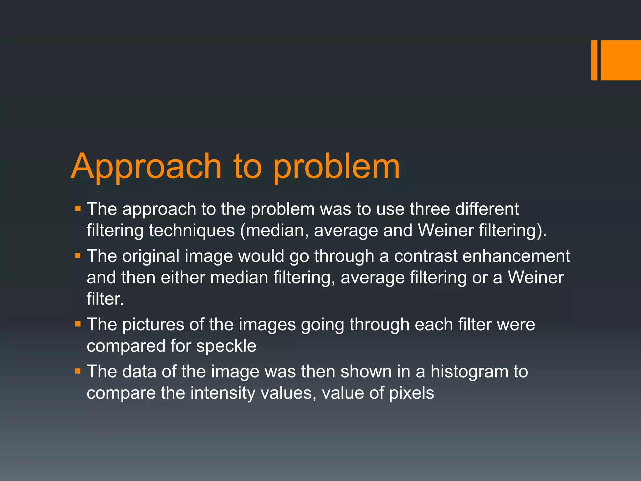 Enhancement of bone fracture image using filtering techniques | PPT
