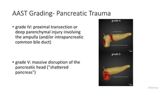 Duodeno Pancreatic Injuries - Evaluation and Assessment.pptx