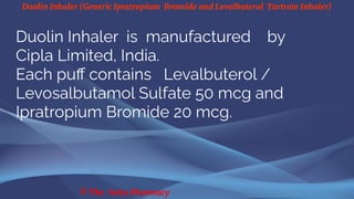 Duolin Inhaler (Generic Ipratropium Bromide and Levalbuterol Tartrate ...