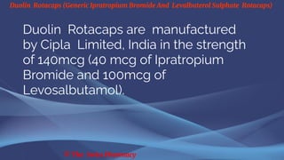 Duolin Rotacaps (Generic Ipratropium Bromide And Levalbuterol Sulphate ...