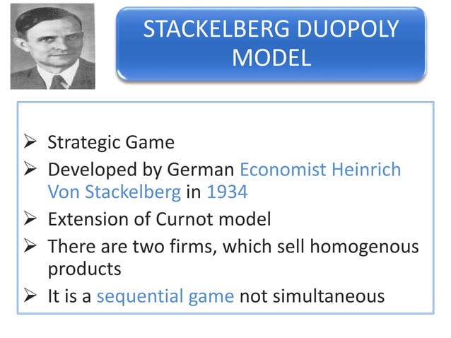 stackelbreg duopoly model | PPTX | Business Accounting & Finance | Business