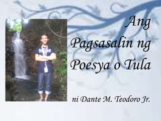 Pagsasaling-Wika: Poesya o Tula | PPTX