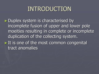 DUPLEX COLLECTING SYSTEM FOR DOCTORS .pptx