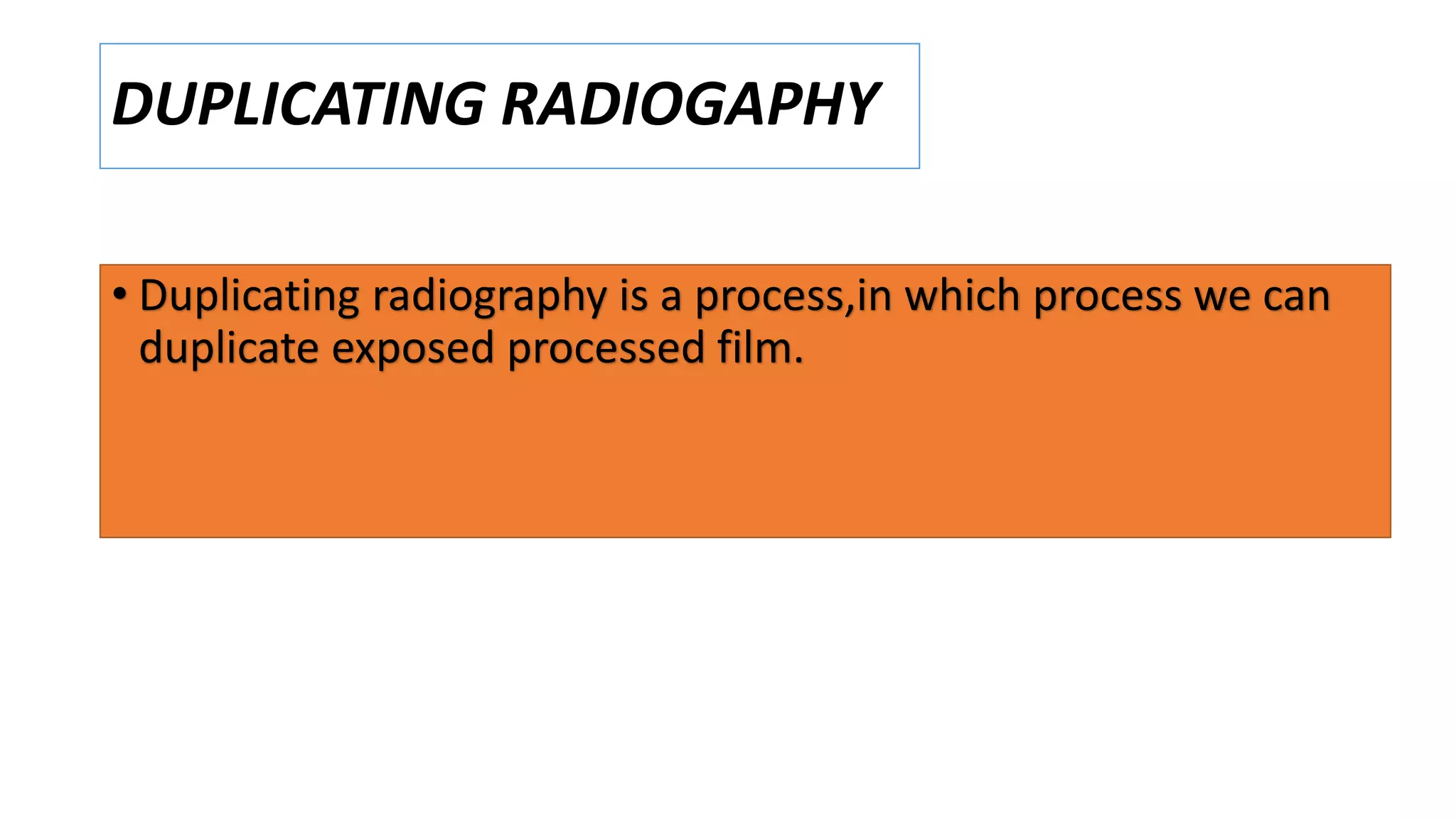 DUPLICATING RADIOGRAPHY.pptx