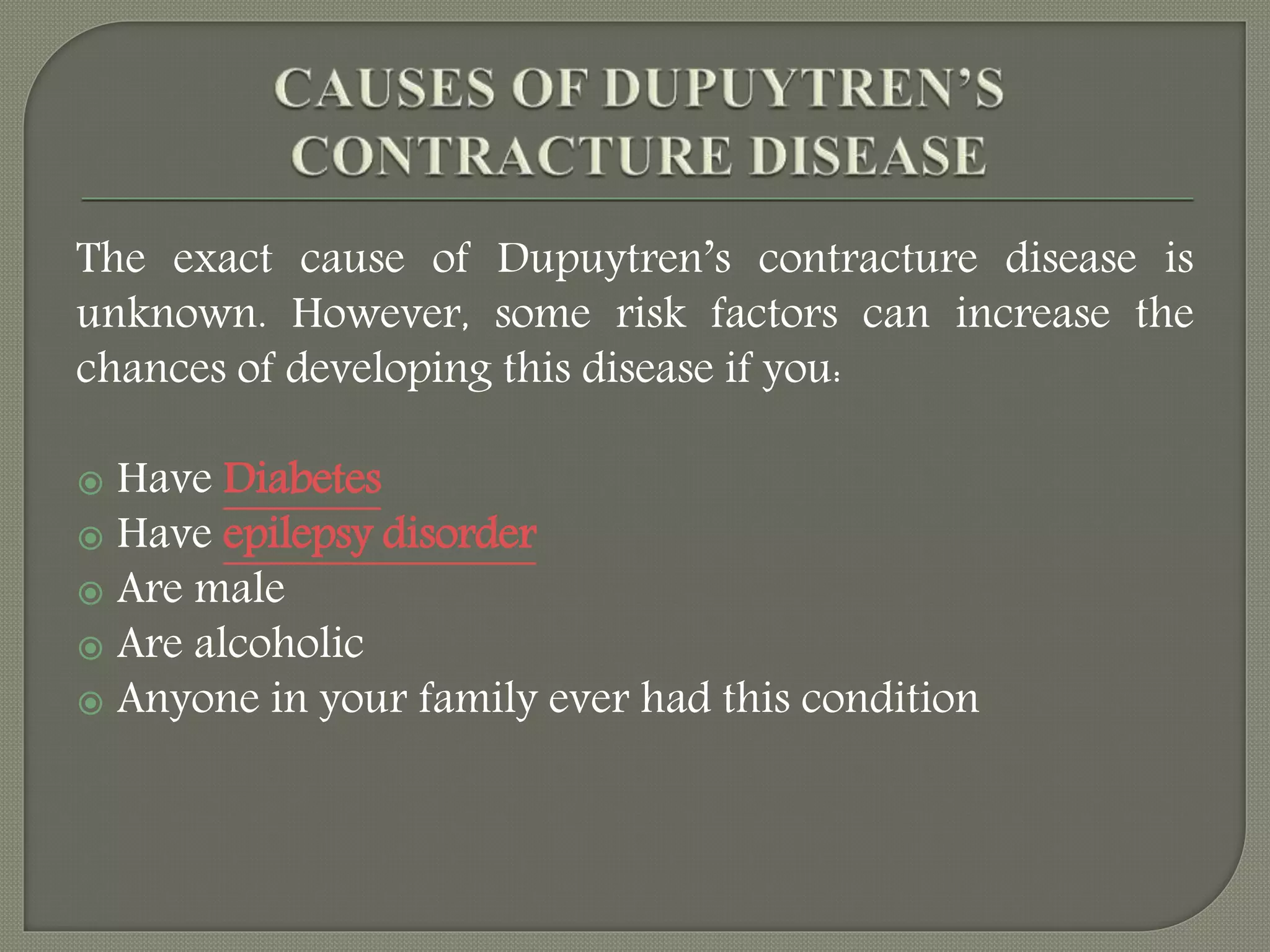 Dupuytren’s Contracture Disease : causes, symptoms and treatment | PPTX