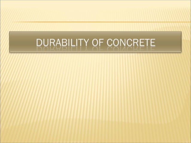 Durability of Concrete | PPT | Geology | Science