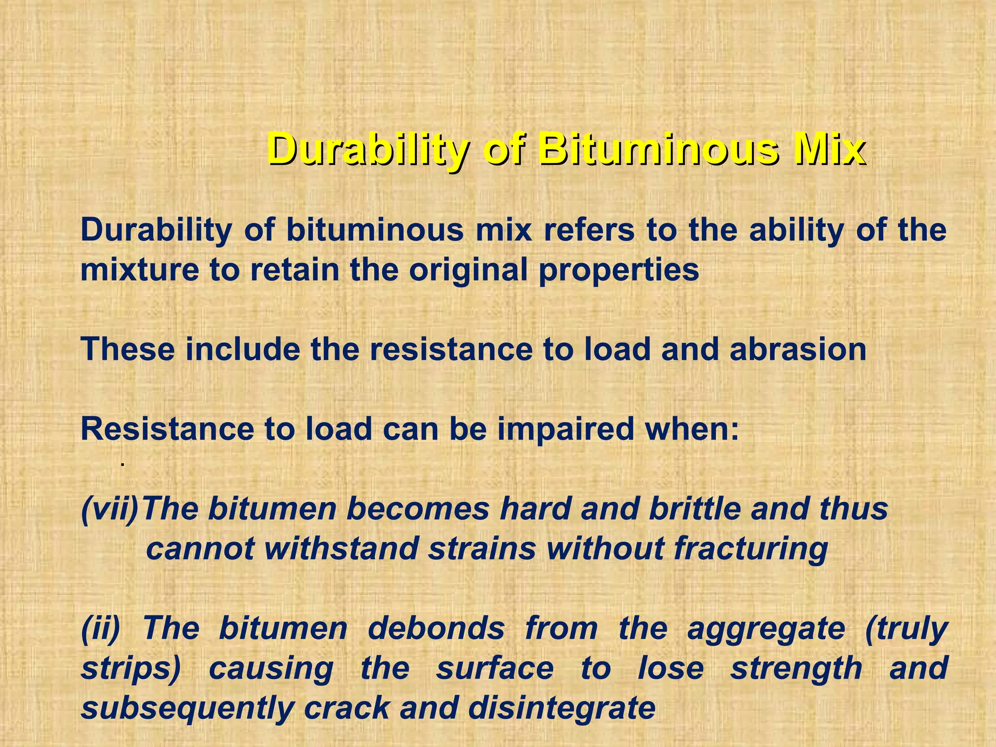 Durability of bituminous mix ce 463 | PPT