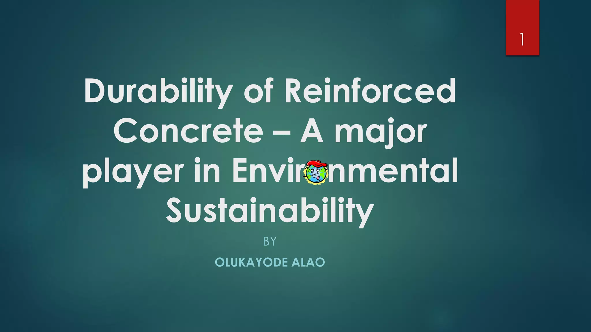 Durability of Reinforced Concrete – A major player in Environmental ...