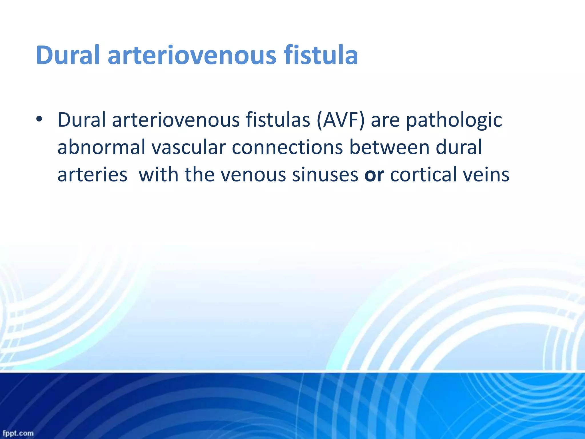 Dural arteriovenous fistula & AVM | PPTX