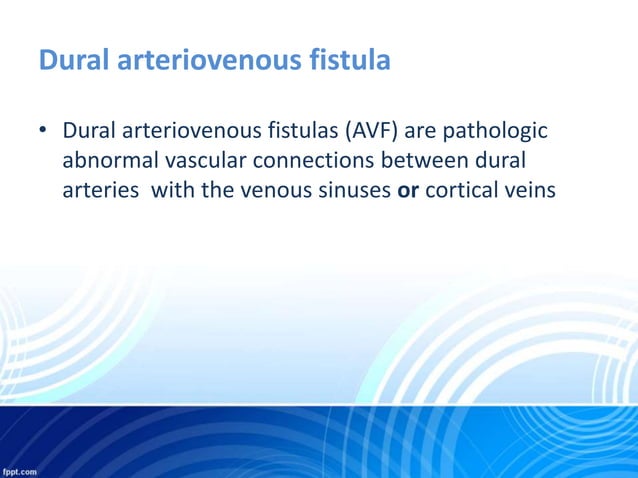 Dural arteriovenous fistula & AVM | PPTX | Blood Disorders | Diseases and Conditions