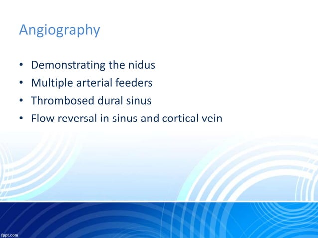 Dural arteriovenous fistula & AVM | PPT