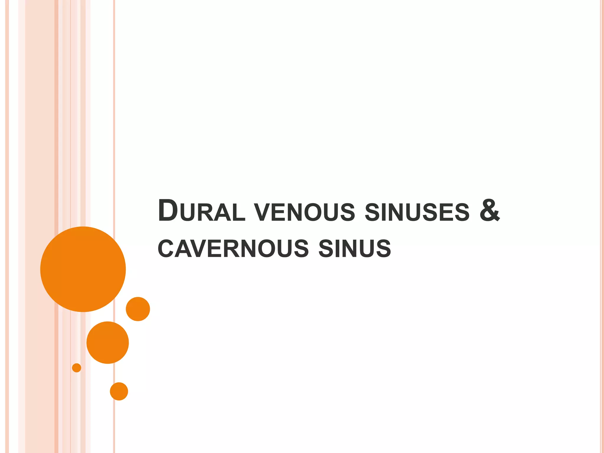 Dural venous sinuses | PPTX
