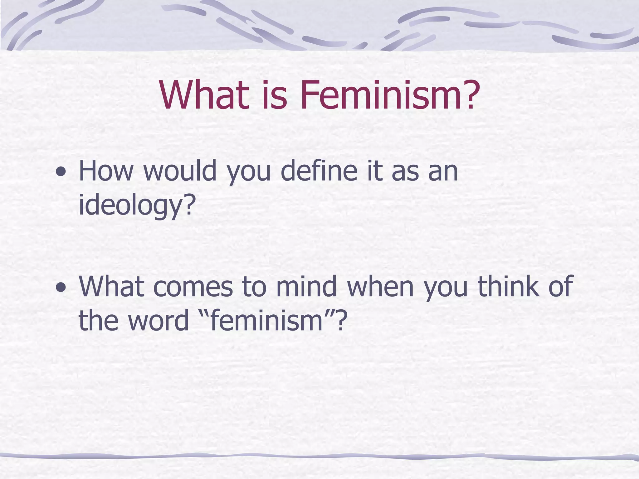 Feminism report presentation.GEE102.pptx | Healthy Living