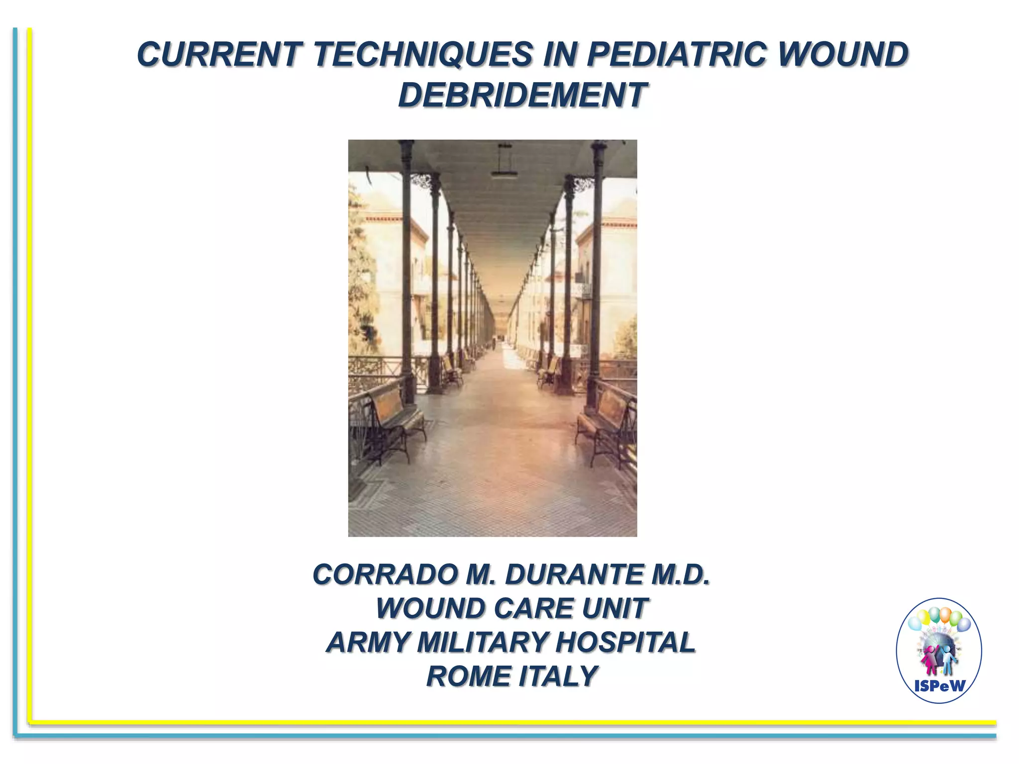 Current Techniques in Pediatric Wound Debridement | PPTX