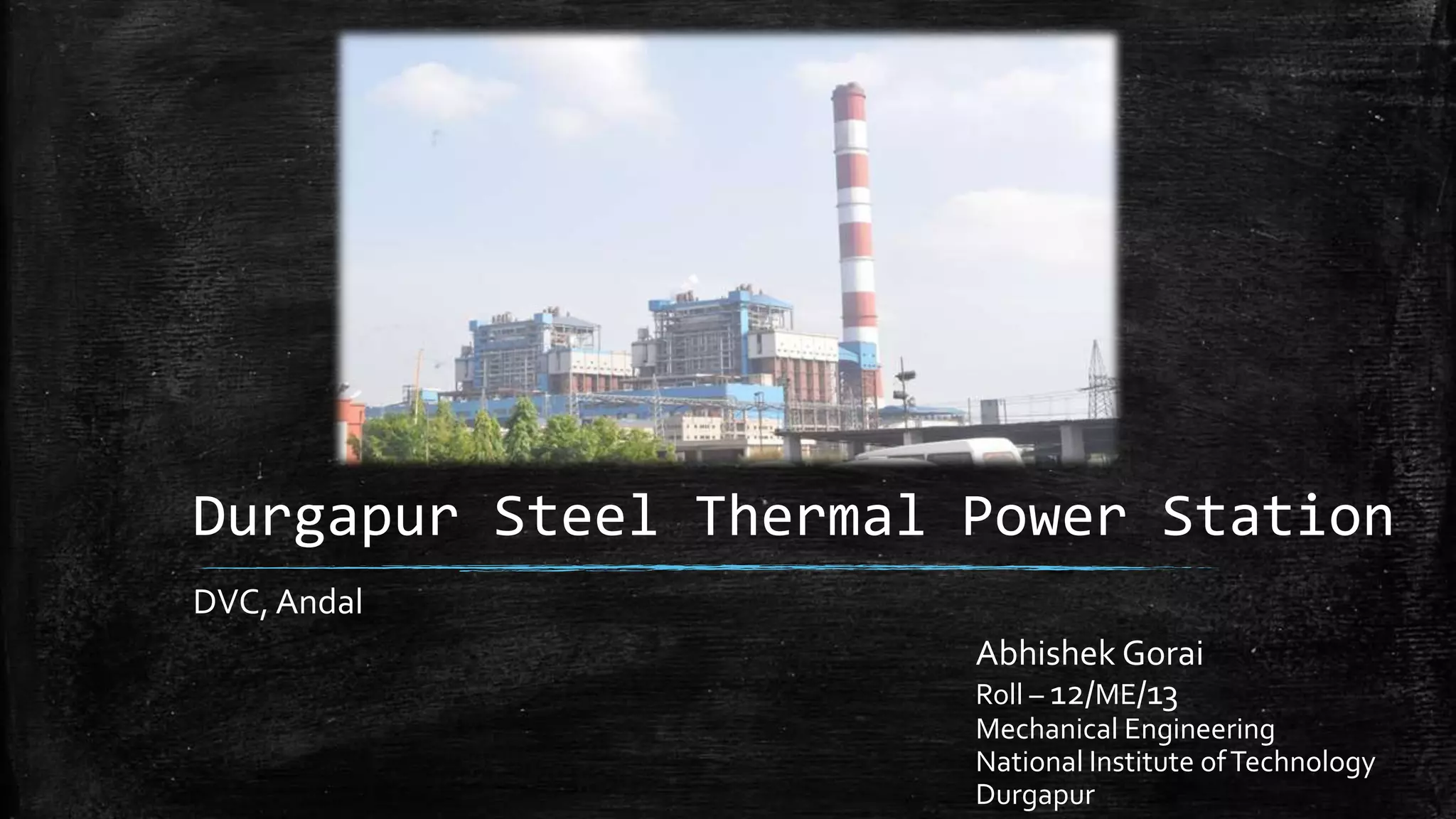 Durgapur Steel Thermal Power Station (DSTPS), DVC, Andal | PPTX