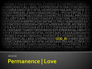 God Is.... Permanence: Love | PPT