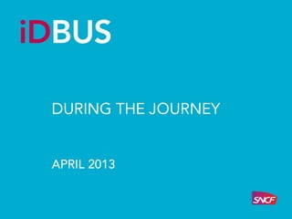 During Your iDBUS Journey | PPT