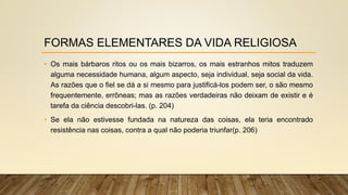 DURKHEIM- As Formas Elementares da Vida Religiosa | PPTX