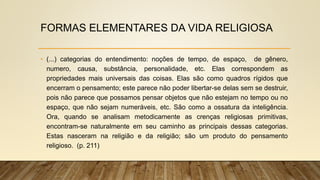 DURKHEIM- As Formas Elementares da Vida Religiosa | PPTX