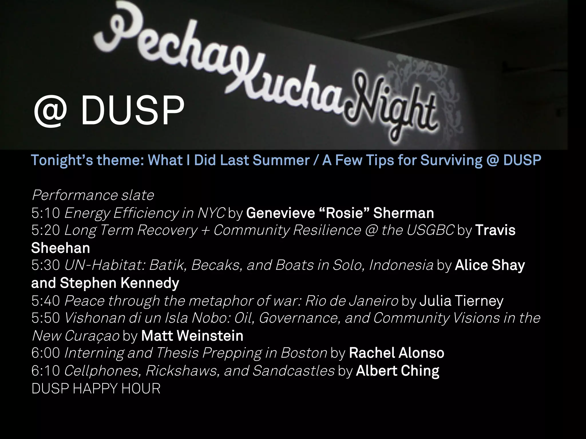 DUSP Pecha Kucha Night #1 What I Did Last Summer and a Few Tips for Surviving at DUSP | PDF