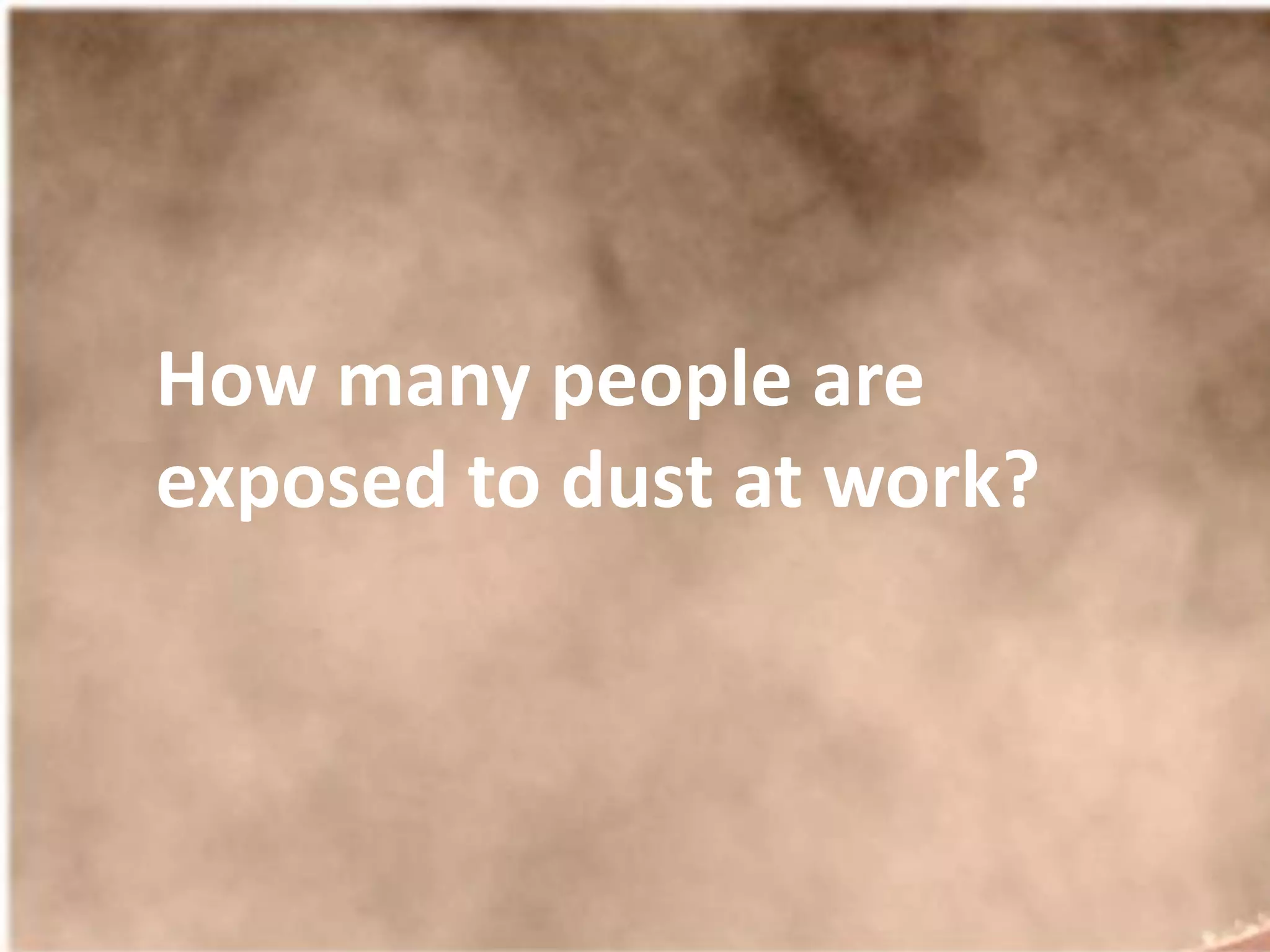 Dust exposure, effects, limits, control | PDF