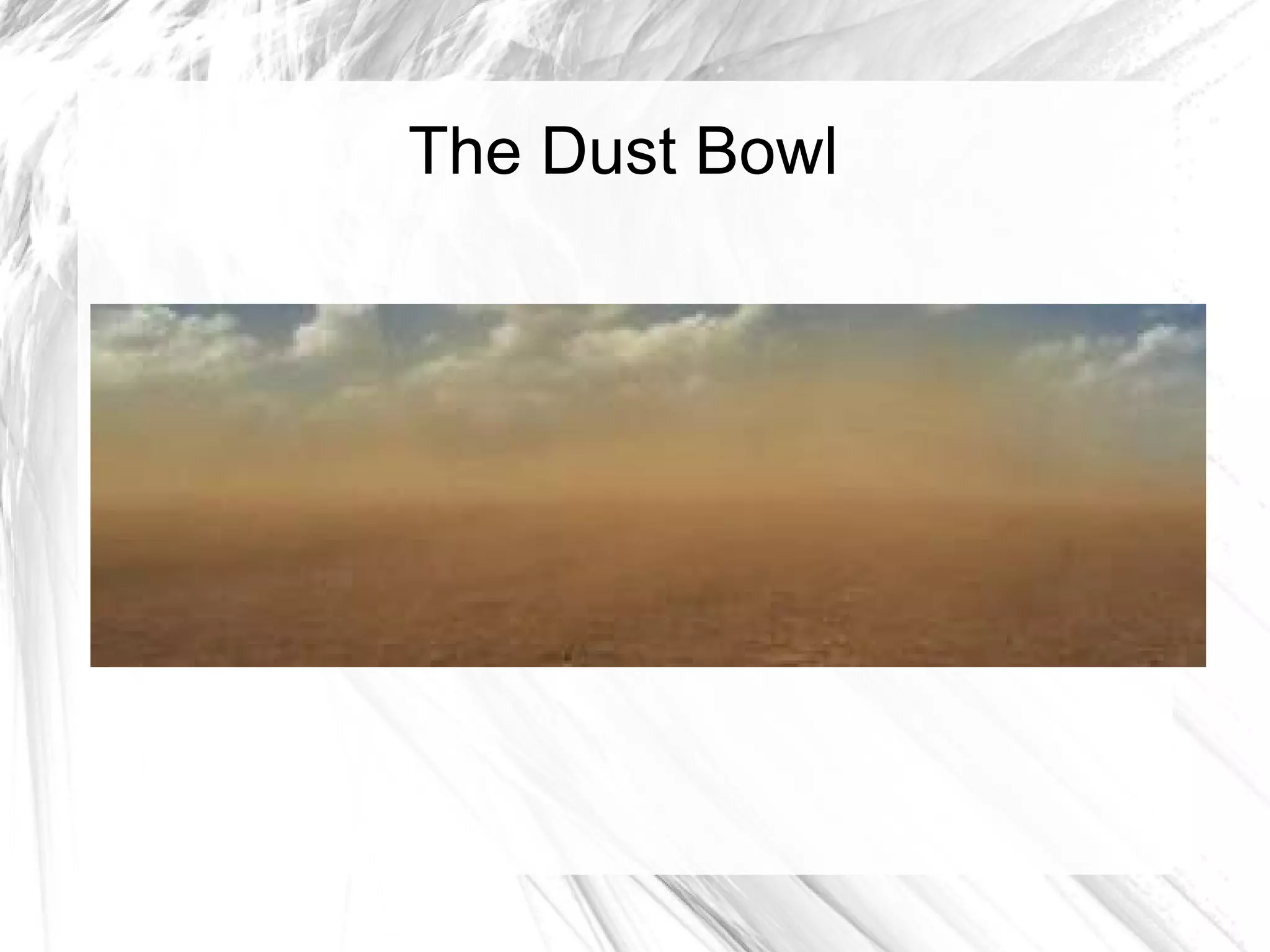 Dust bowl presentation | ODP