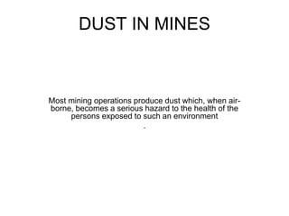 Dust in mine. | PPT