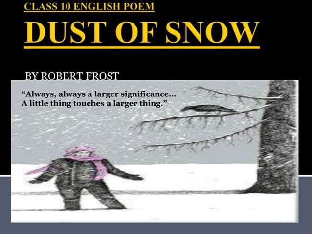 Dust of snow by ROBERT FROST | PPTX | Poetry | Books and Literature