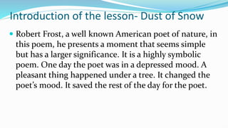 Dust Of Snow By Robert Frost Class-X English CBSE | PPTX