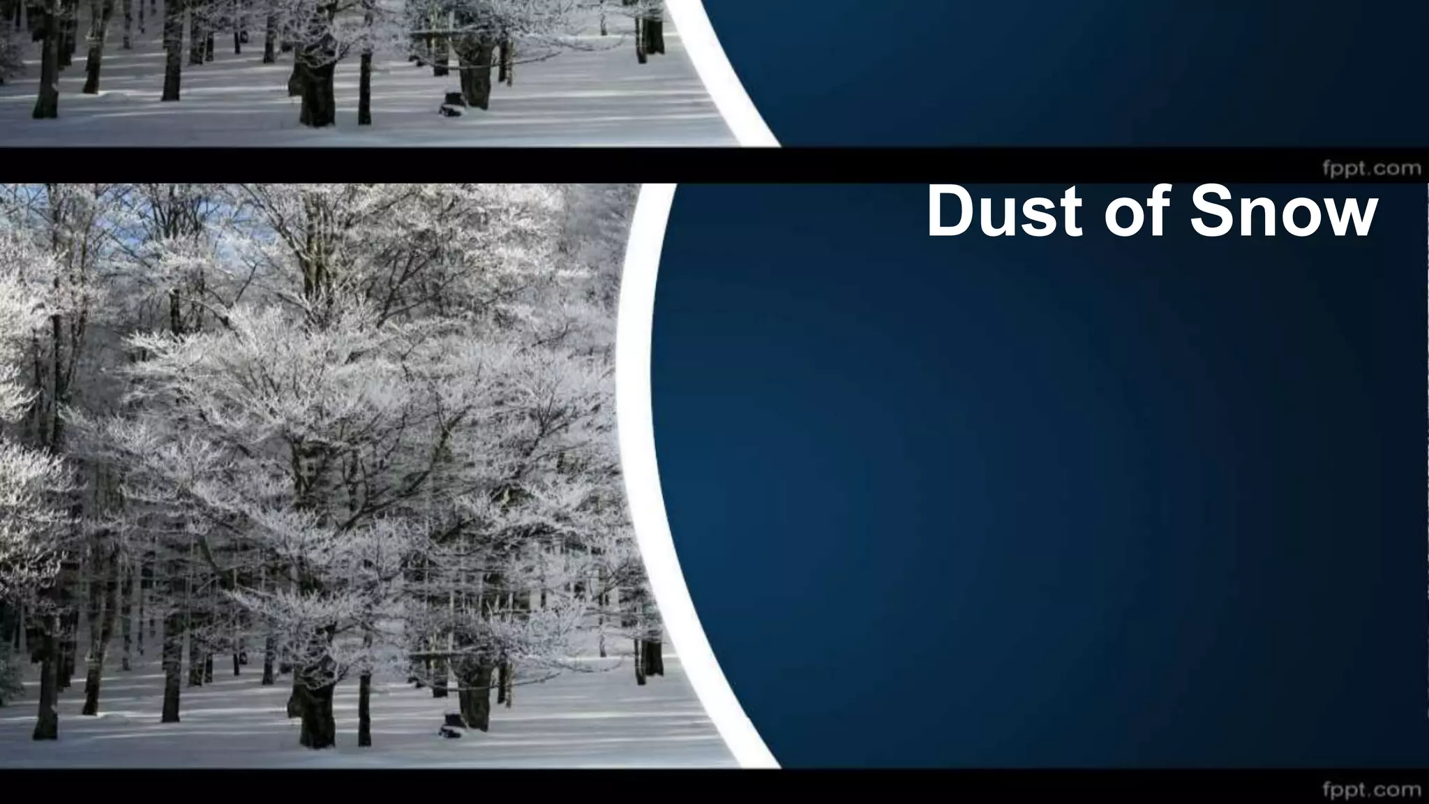 Dust of snow x poem | PPTX