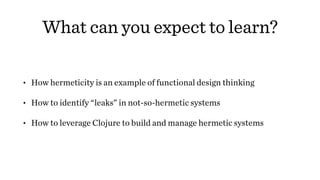 Building Hermetic Systems (without Docker) | PPT