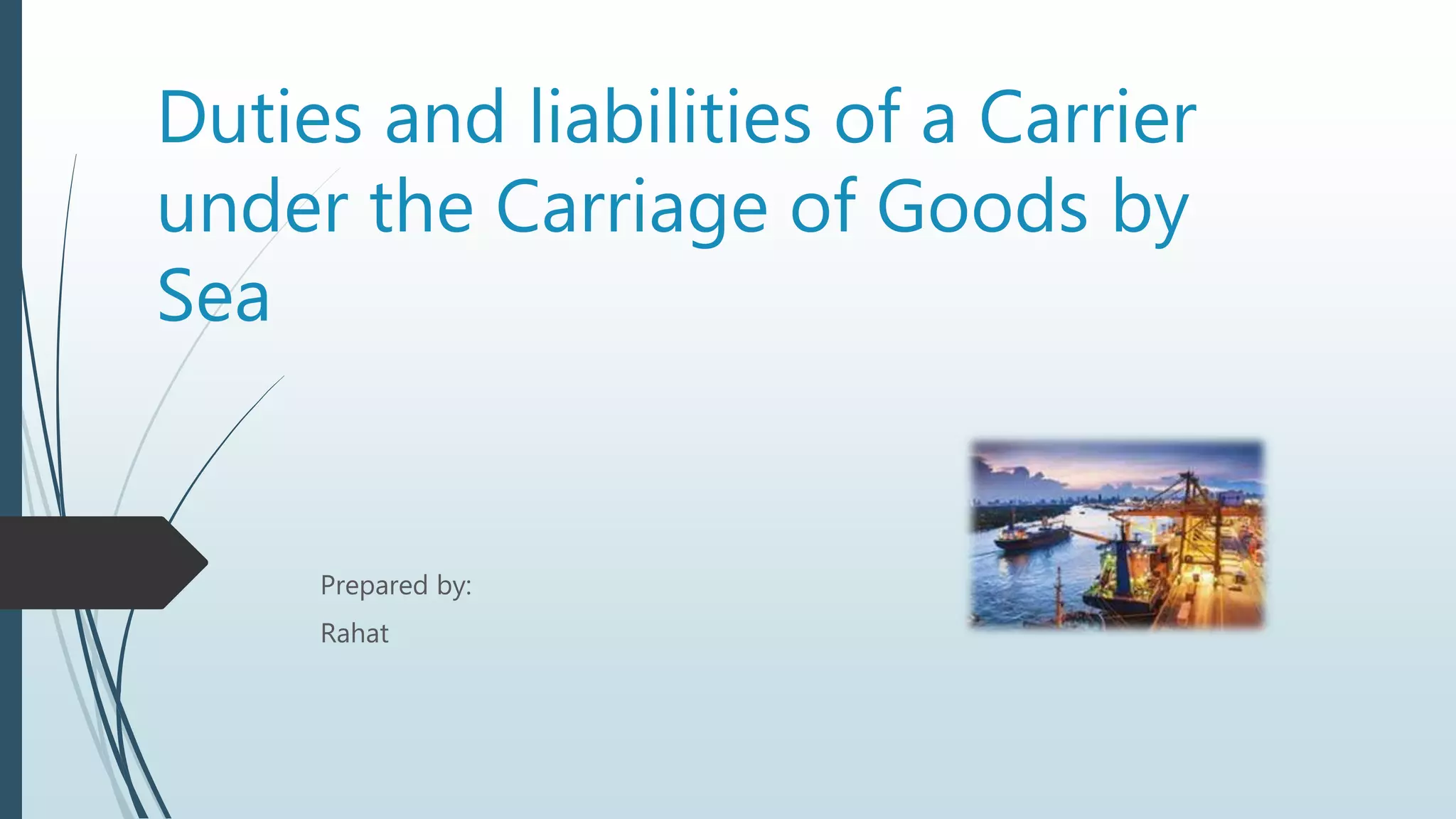 Duties and liabilities of a carrier under the | PPTX