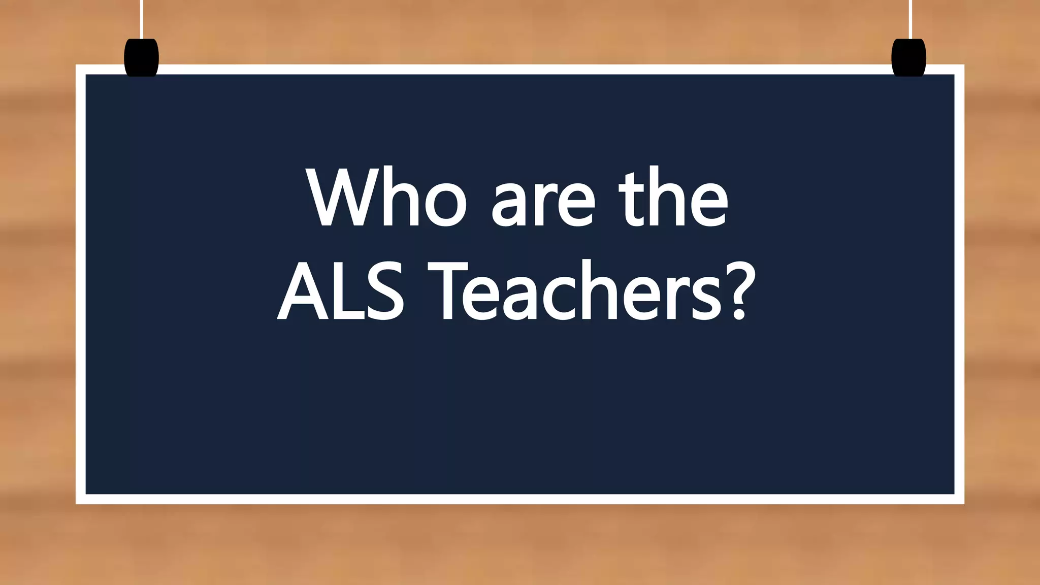 Duties and Responsibilities of ALS Teacher.pptx