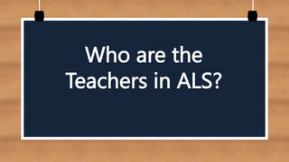 Duties and Responsibilities of ALS Teacher.pptx