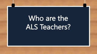 Duties and Responsibilities of ALS Teacher.pptx