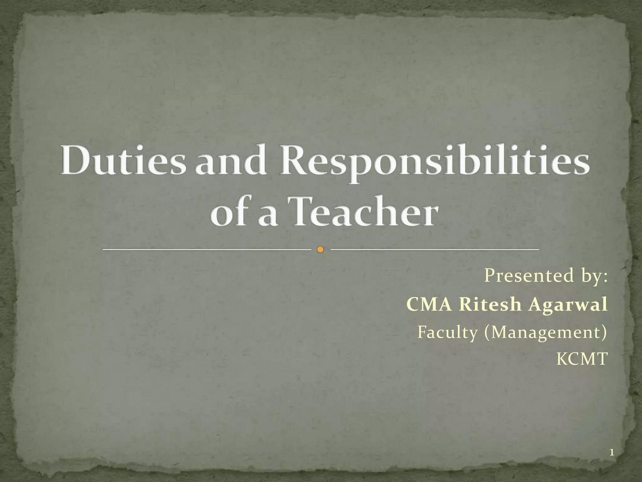 Duties and responsibilities of a teacher | PPT