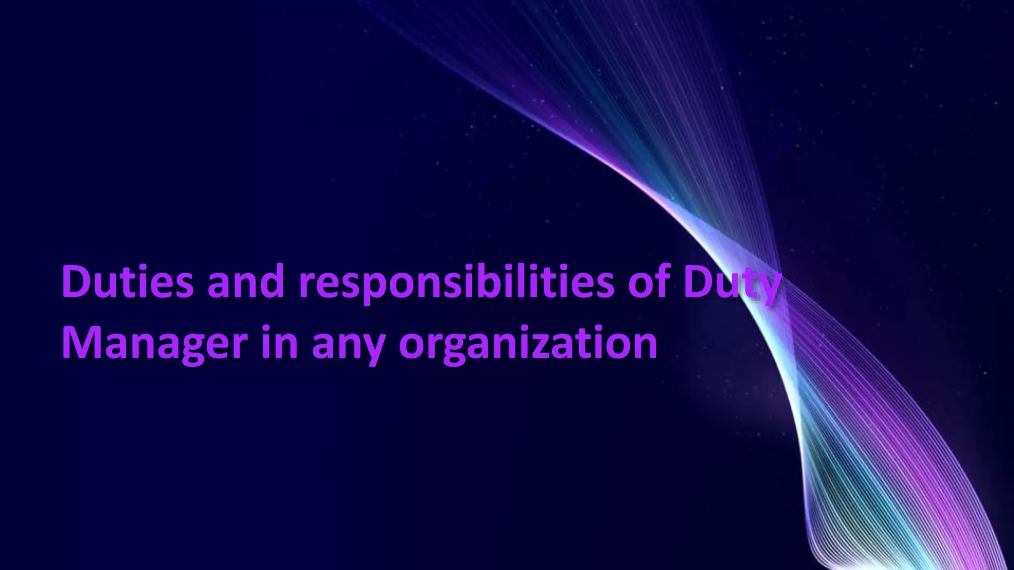 Duties and responsibilities of duty manager in any organization | PPTX
