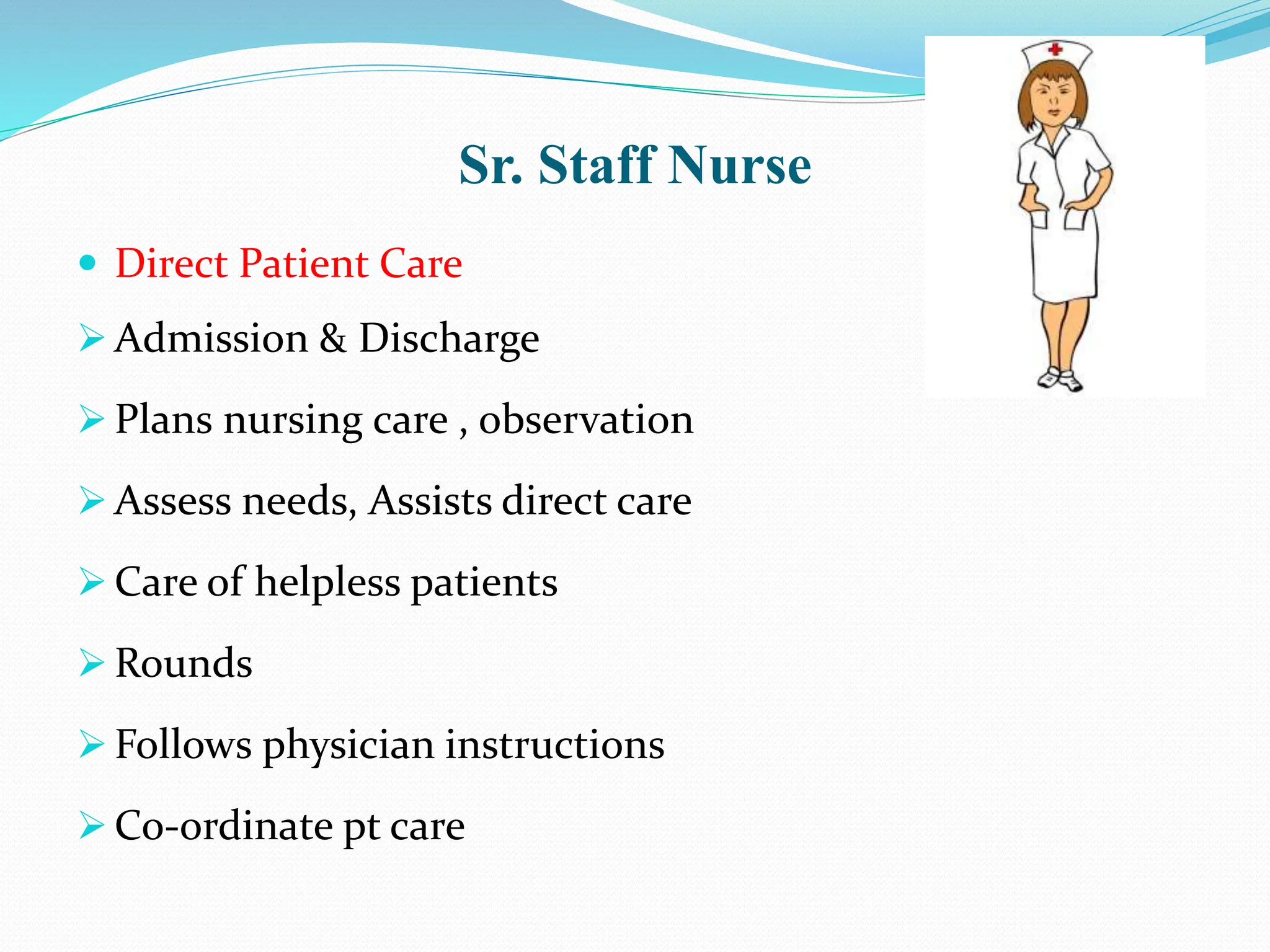 Duties and responsibilities of various nursing personnel.pptx