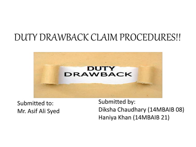 Duty drawback claim procedures | PPTX | Business | Business and Finance