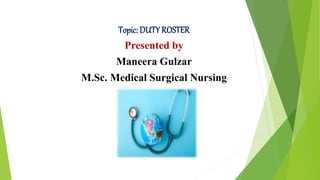 duty roster in nursing.pptx