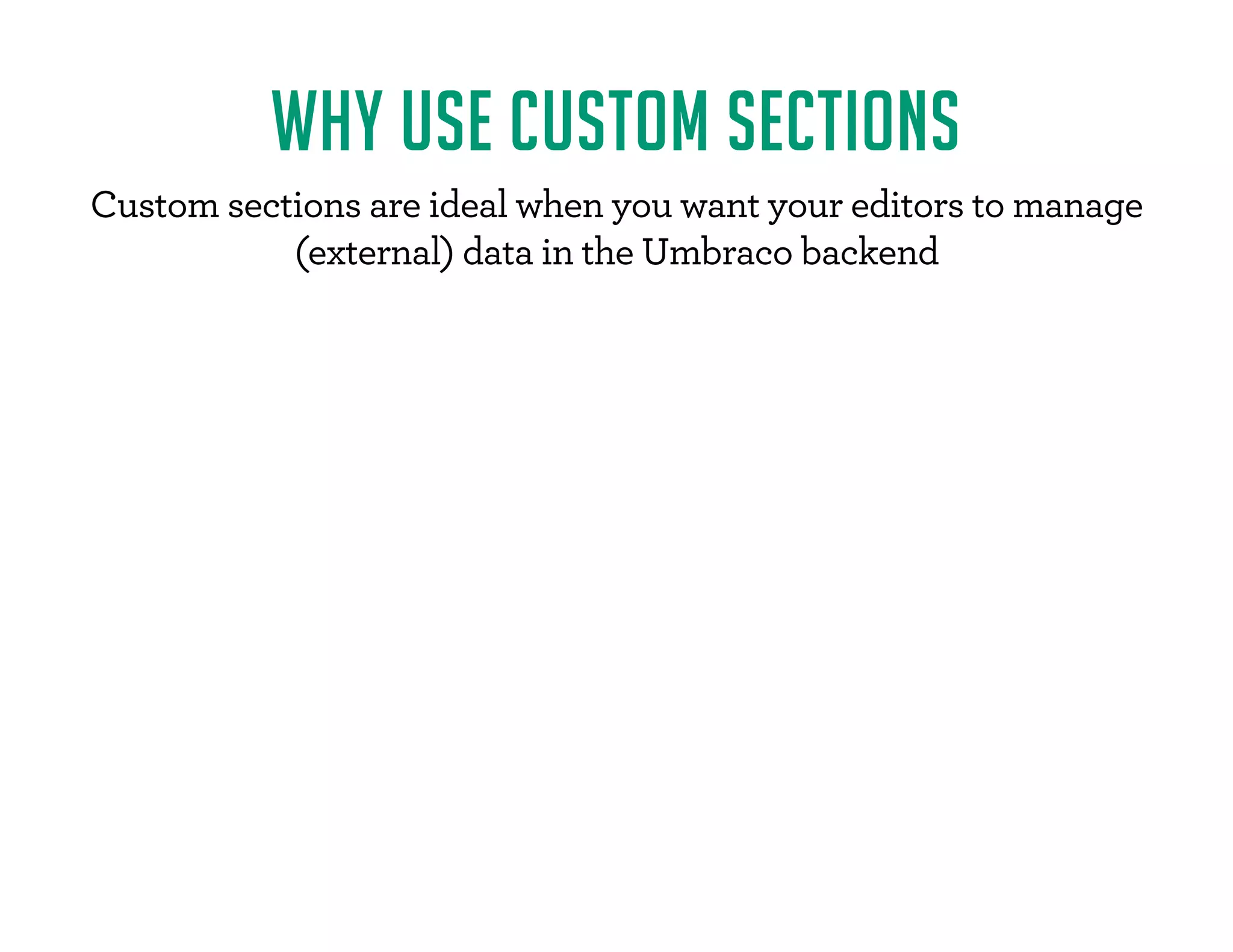 Building custom sections in Umbraco | PPT