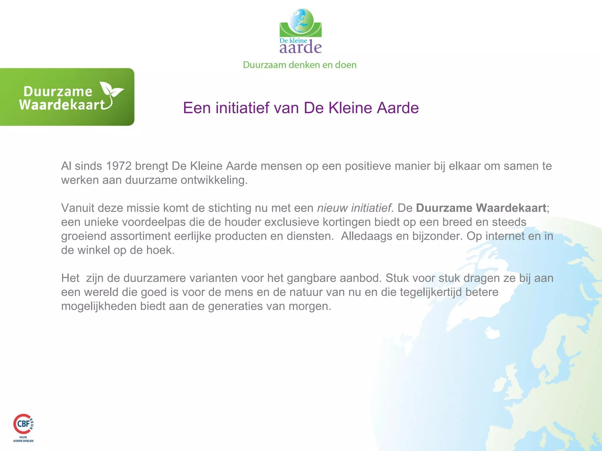 Duurzame Waardekaart Stichting De Kleine Aarde (2 Mb) | PPT