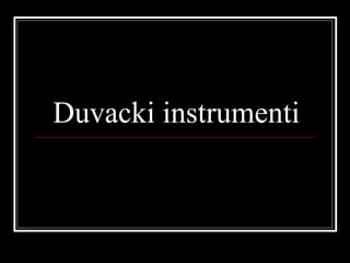 Duvacki instrumenti | PPT