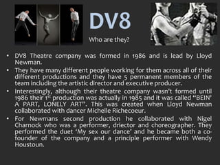 Dv8 and push physical theatre drama final | PPTX