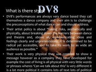 Dv8 and push physical theatre drama final | PPTX