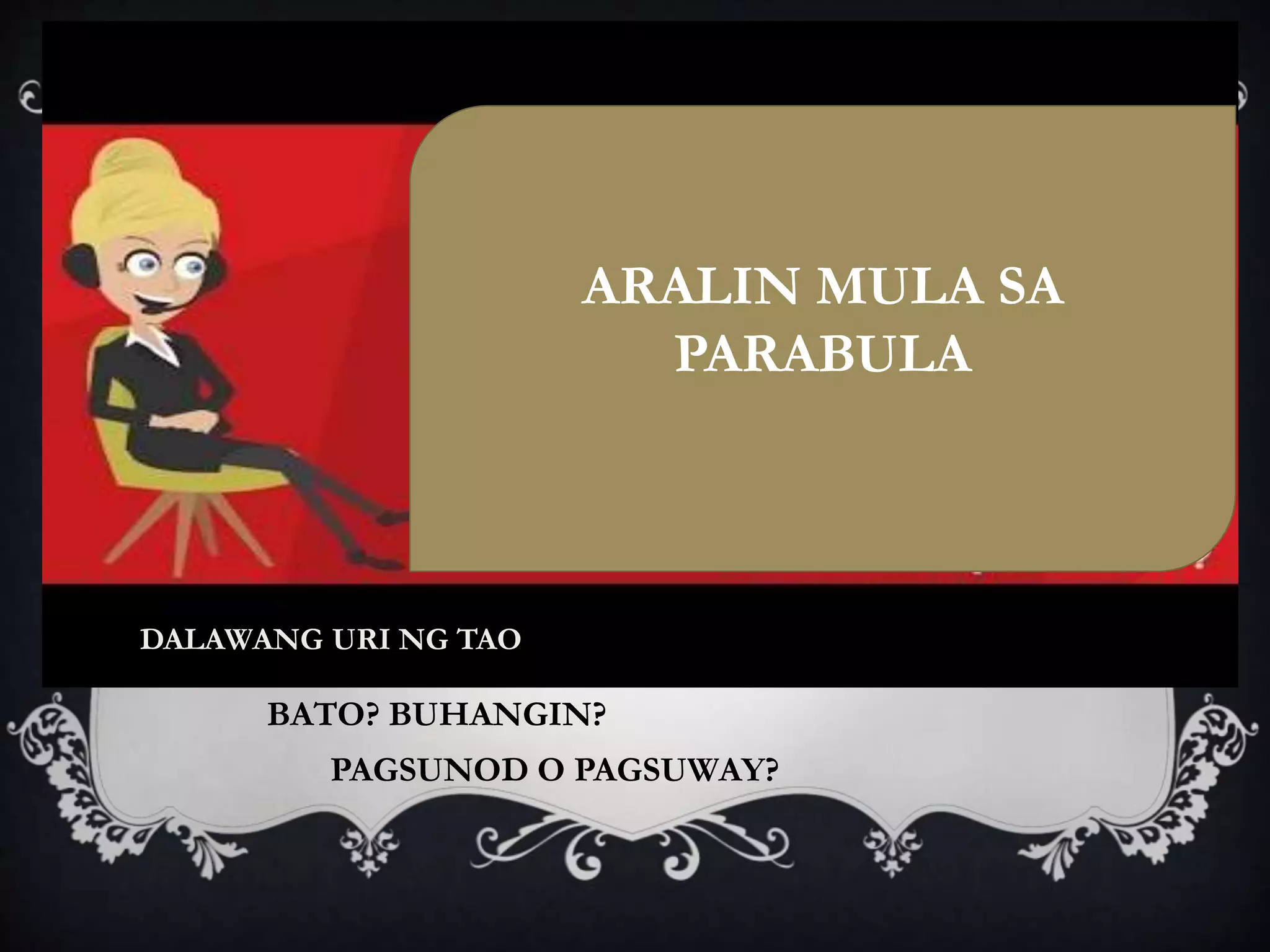 Sa Bato o Sa Buhangin? | PPTX