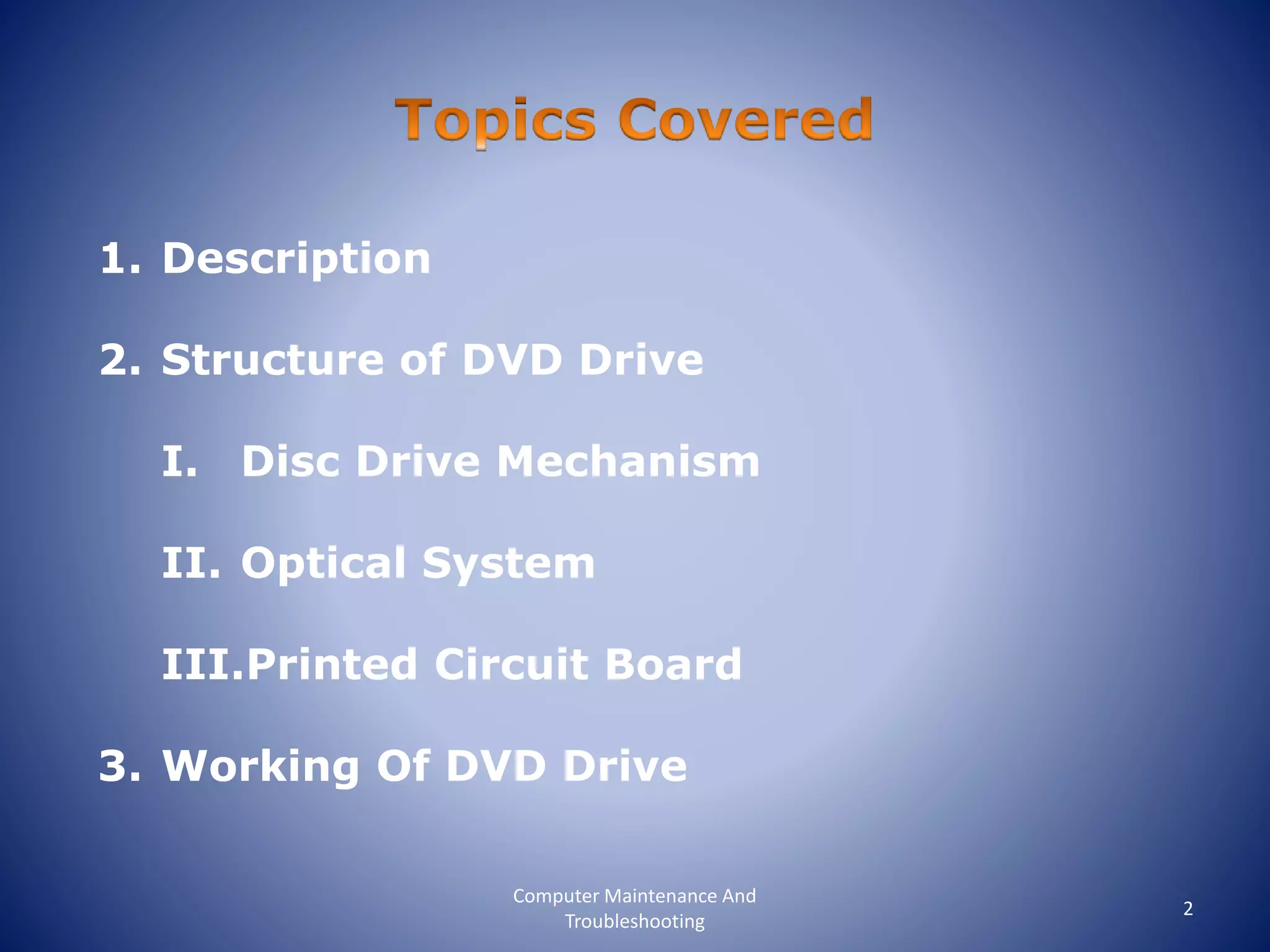 Dvd drive structure and its Working | PPTX