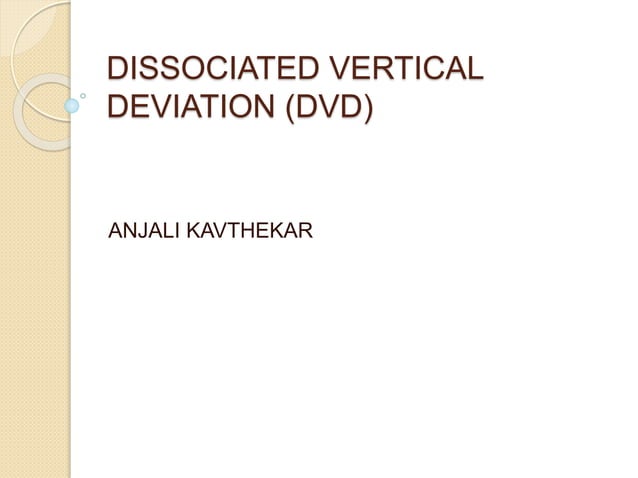 Dissociated vertical deviation | PPTX | Eye and Vision Conditions ...