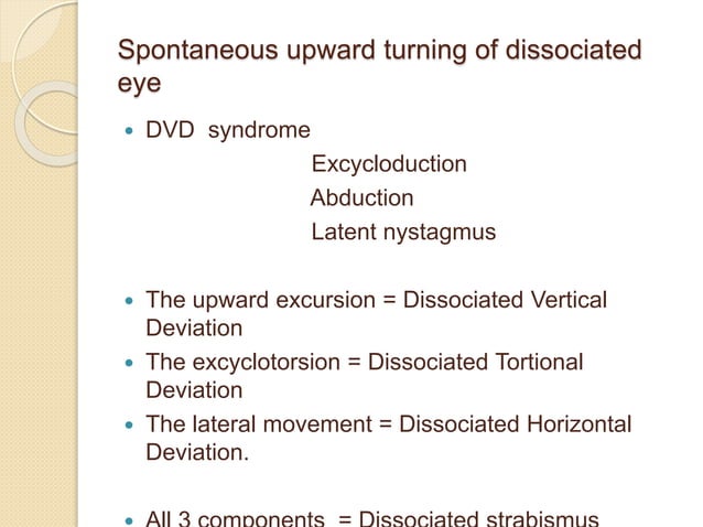 Dissociated vertical deviation | PPTX | Eye and Vision Conditions | Diseases and Conditions