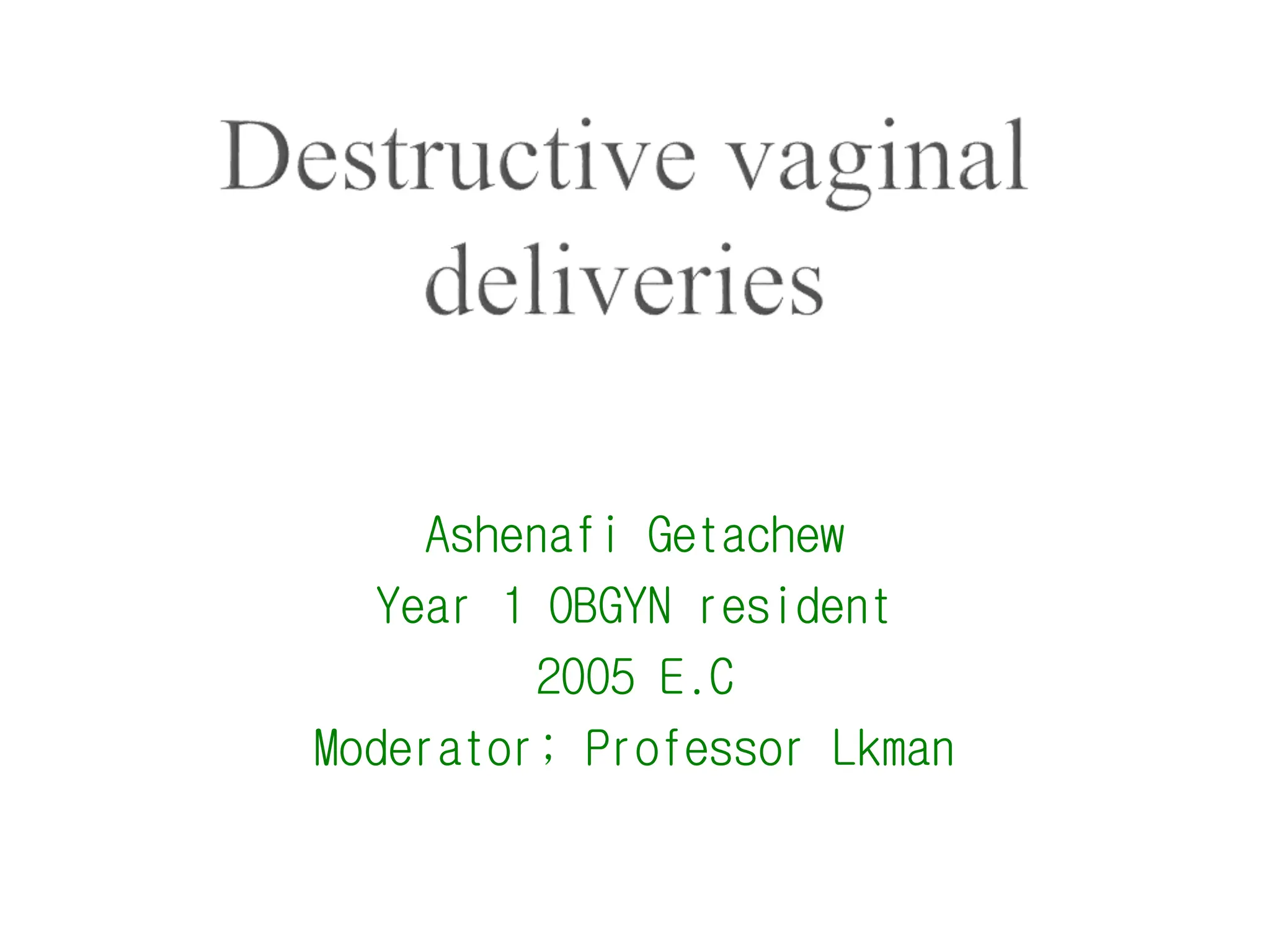 destructive vaginal delivery in gynecology | PPTX